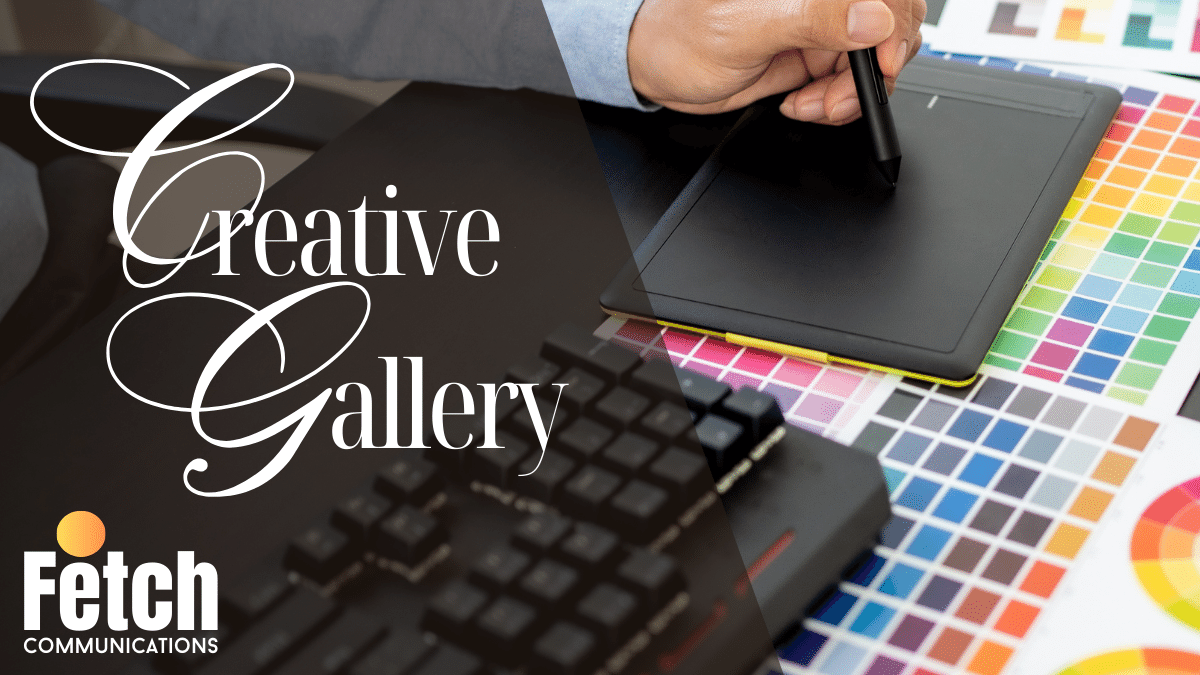 Gallery – Fetch Communications