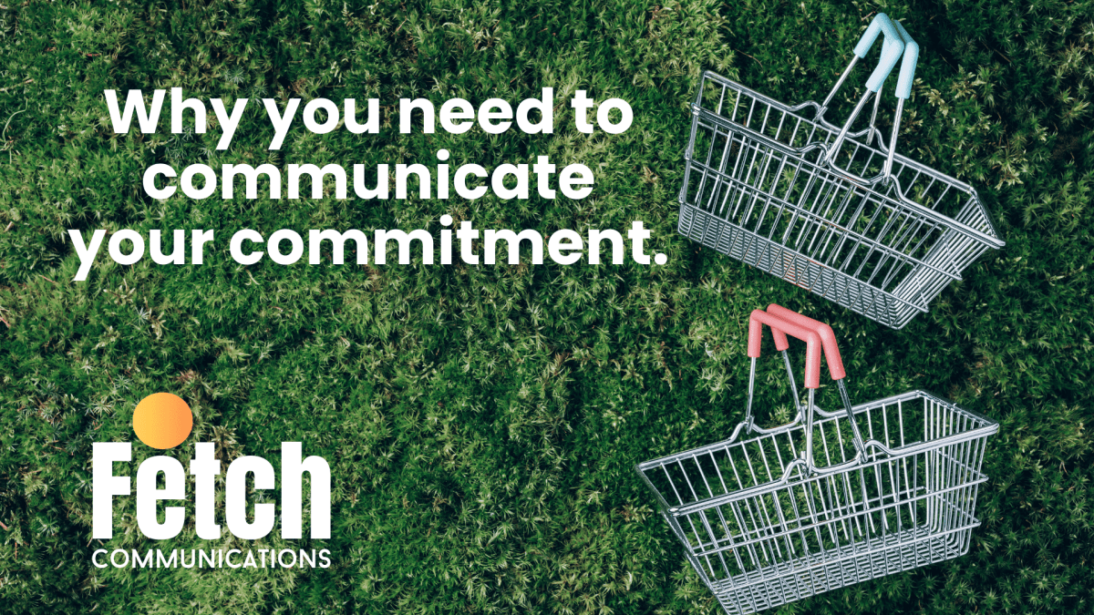 Sustainability & Ethical Marketing – Fetch Communications